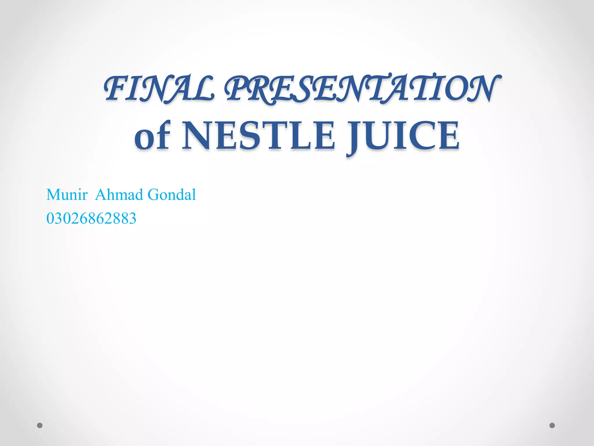 operation management project on nestle juice -phpapp02 | PPTX