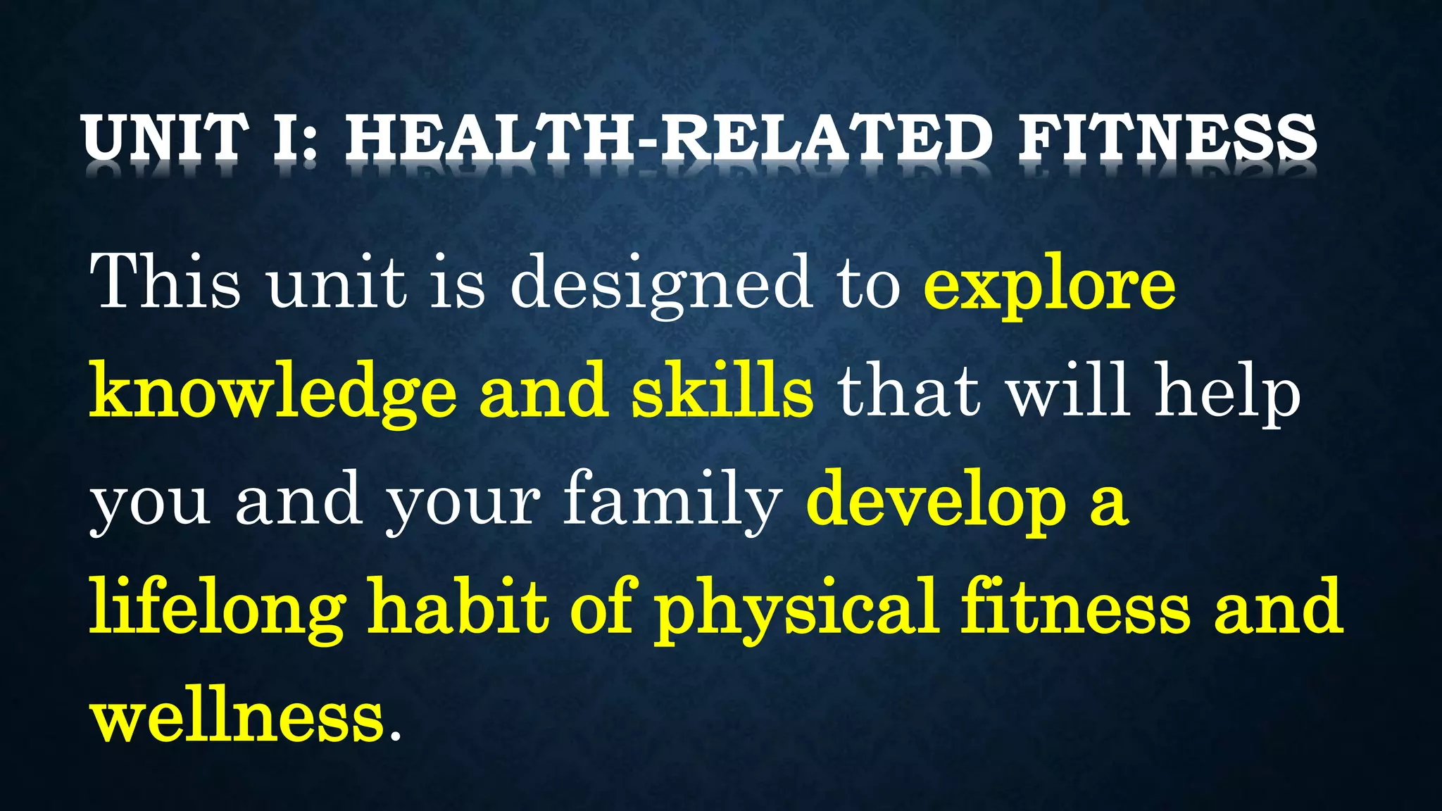 Unit 1: Physical Fitness - MAPEH 8 (Physical Education) | PPTX
