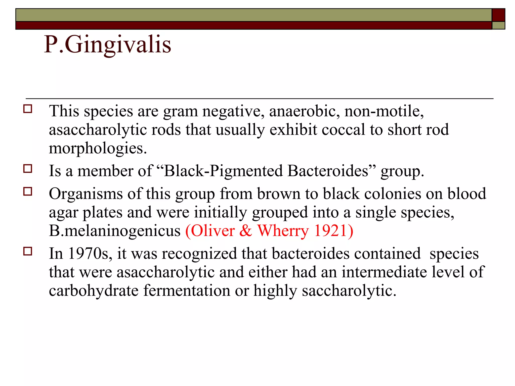Porphyromonas gingivalis - Dr Harshavardhan Patwal | PPT