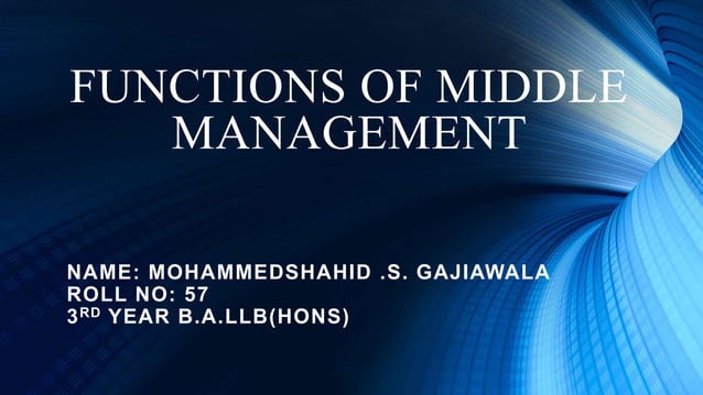 FUNCTIONS OF MIDDLE MANAGEMENT | PPTX | Business | Business and Finance