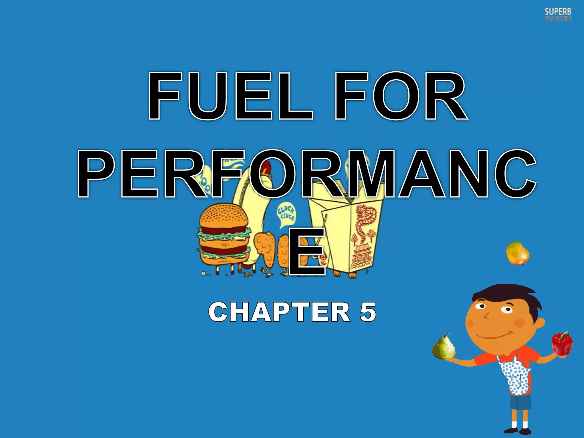 FUEL FOR PERFORMANCE | PPTX