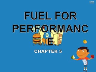FUEL FOR PERFORMANCE | PPTX