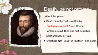 101 - Death be not Proud Poem on Presentation | PPTX
