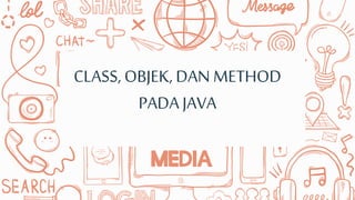 P.3 media 2 class, objek, method pada java | PPTX