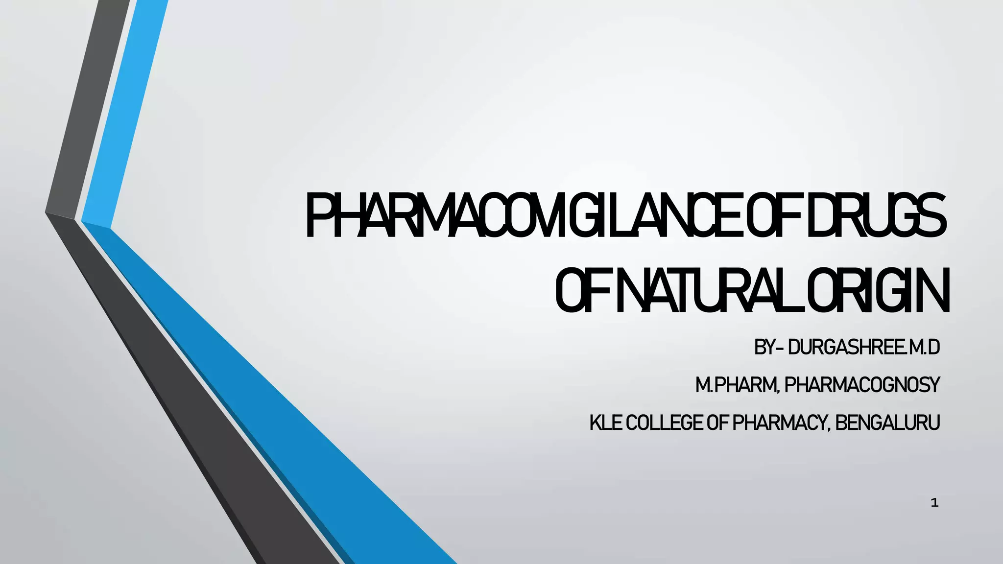 Pharmacovigilance of Natural Drugs- Durgashree Diwakr | PPTX