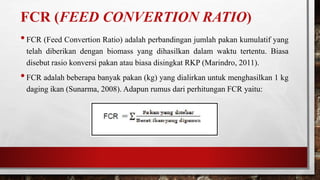 P. 11 - Analisis Manajemen Pakan Ikan FCR, FR, SGR.pptx