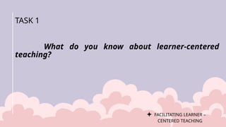 Understanding Learner-Centered Teachings | PPT