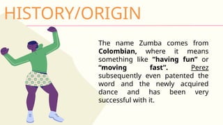P.E Zumba.pptx The History, backgroubd, styles. | PPTX