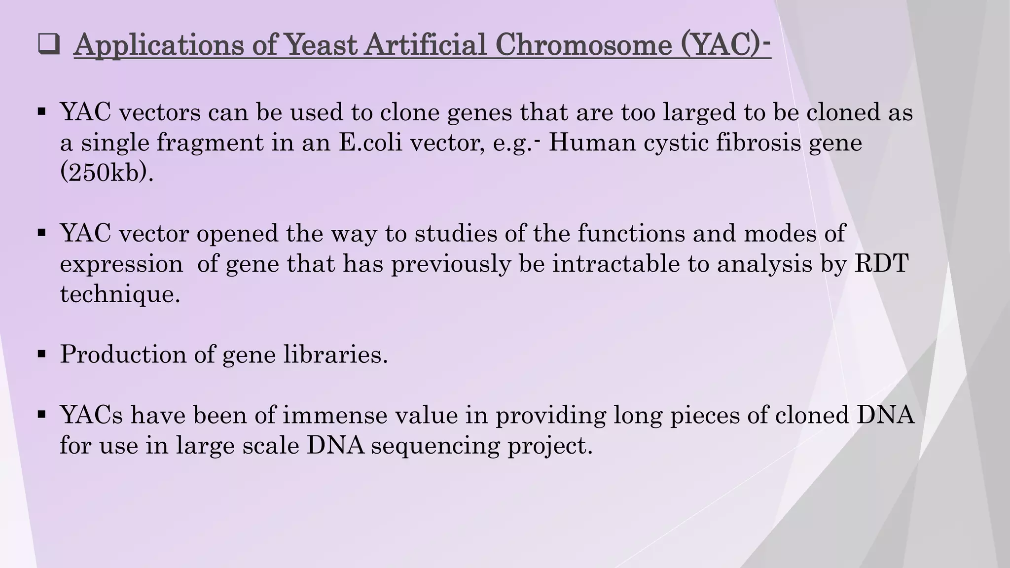 Artificial chromosome I Bacterial Artificial Chromosome I Yeast ...
