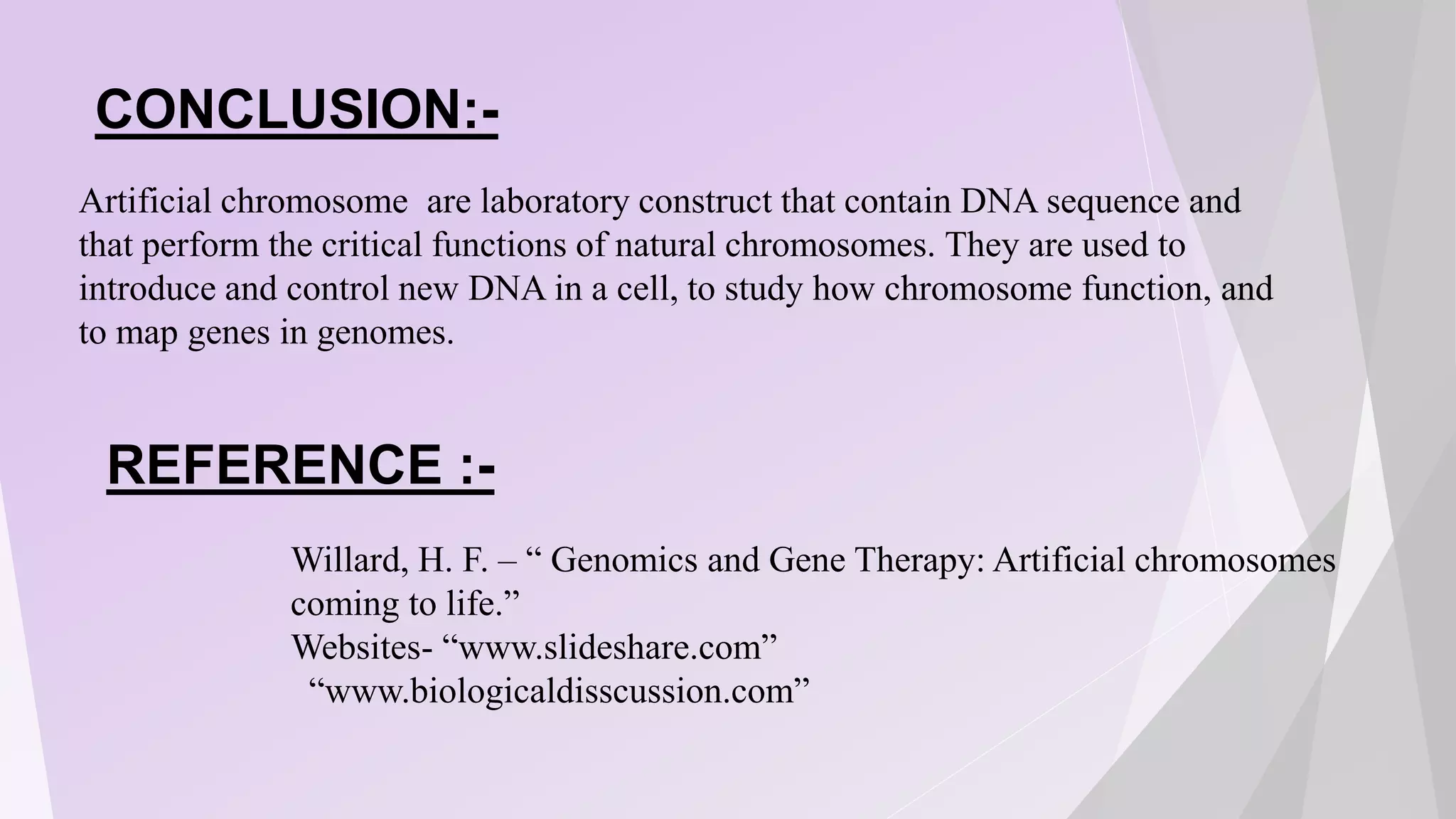 Artificial chromosome I Bacterial Artificial Chromosome I Yeast ...
