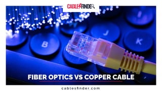 Cable vs Fiber Internet: Key Differences and Benefits - CablesFinder | PDF