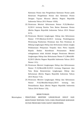 Peraturan Menteri Lingkungan Hidup dan Kehutanan No. P.51/Menlhk/Setjen/KUM.1/6/2016 tentang ...