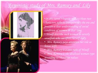 Feministic study of Mrs. Ramsey and Lily Briscoe in To the Lighthouse ...