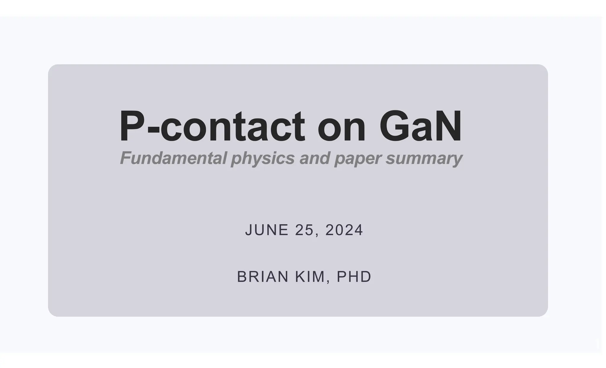 Fundamental physics and paper summary for p-contact on GaN | PPT