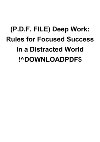 (P.D.F. FILE) Deep Work: Rules for Focused Success in a Distracted ...