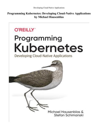 (P.D.F. FILE) Programming Kubernetes: Developing Cloud-Native ...