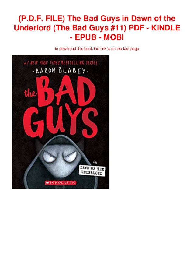 (P.D.F. FILE) The Bad Guys in Dawn of the Underlord (The Bad Guys #11 ...