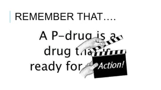 P drug concept | PPTX