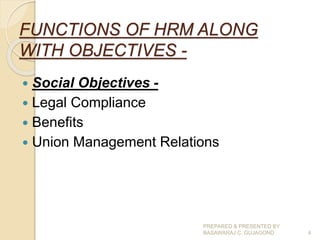 SCOPE -FUNCTIONS-OBJECTIVES OF HRM by BASAWARAJ GUJAGOND | PPT