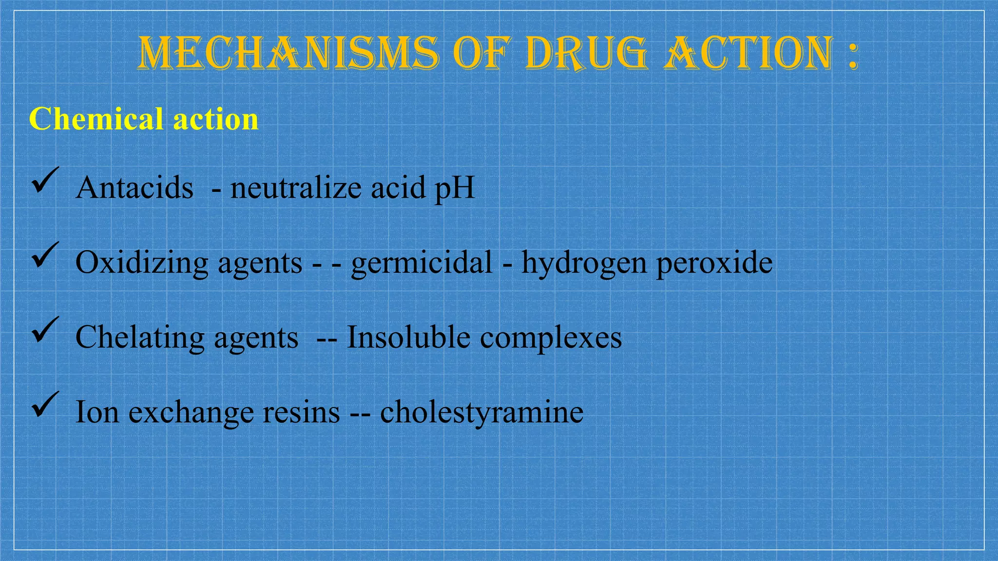 Principles & Mechanism of drug action | PPTX