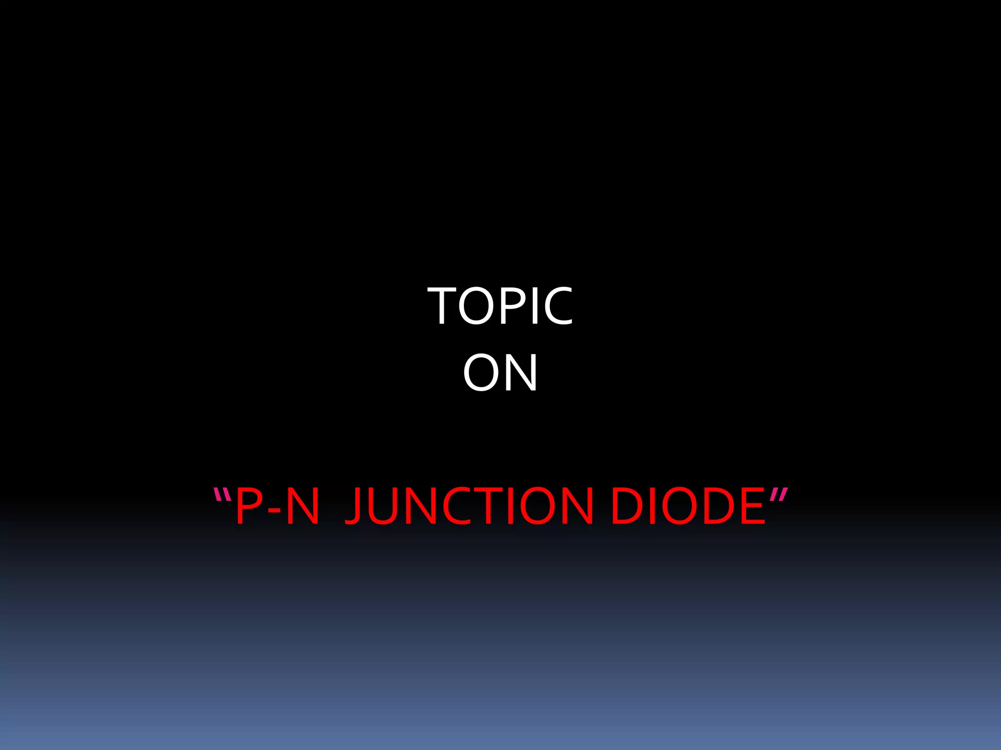 P-N Junction Ppt.pptx