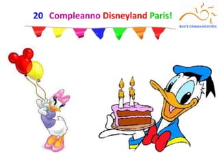 Sun's Communication - 20° Birthday Disneyland Paris | PPTX