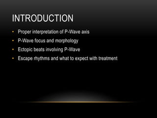 P wave axis and escape rhythms | PPTX