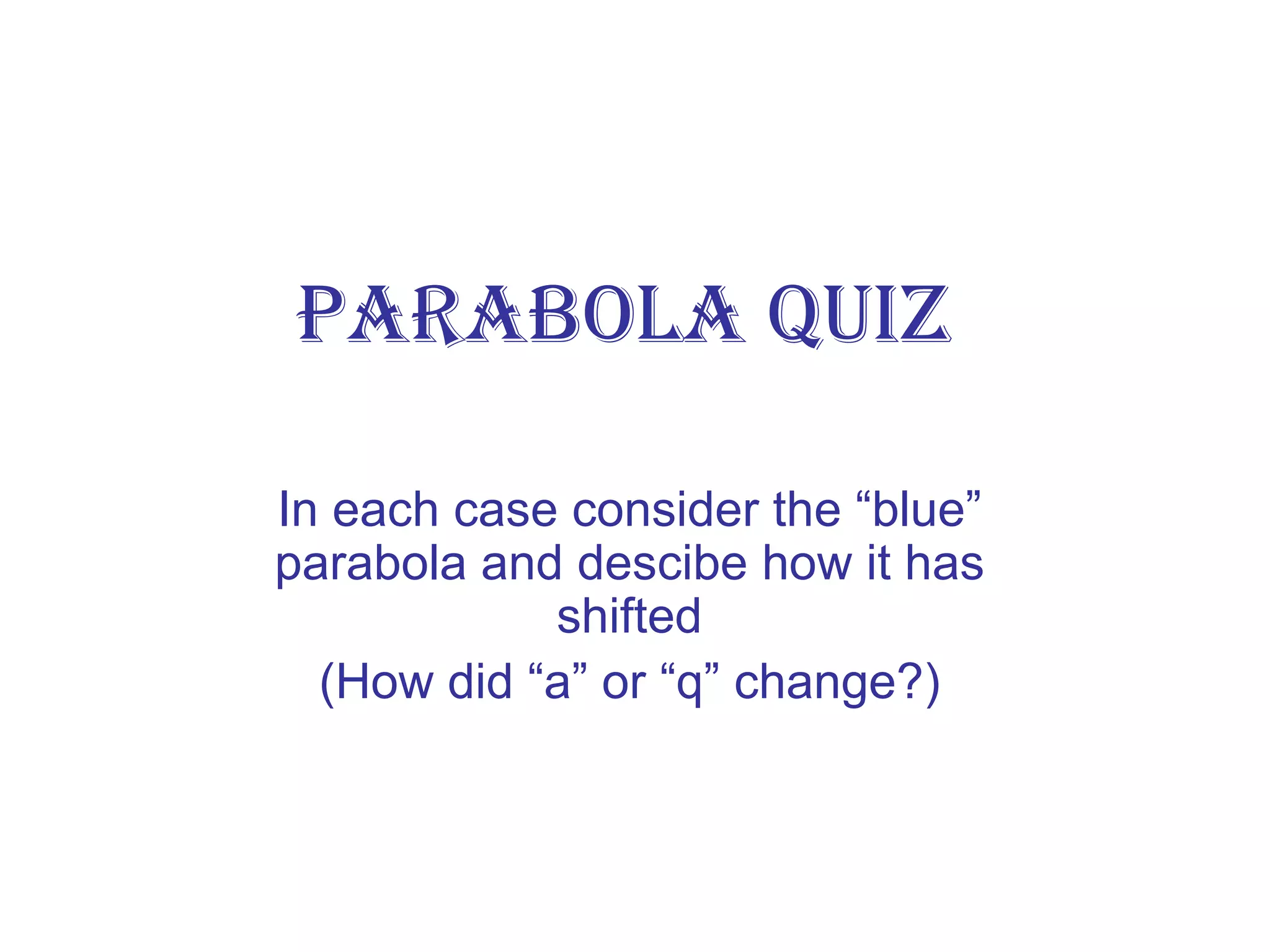 Wynberg girls high-Jade Gibson-maths-grade10- graphs parabola quiz | PPT