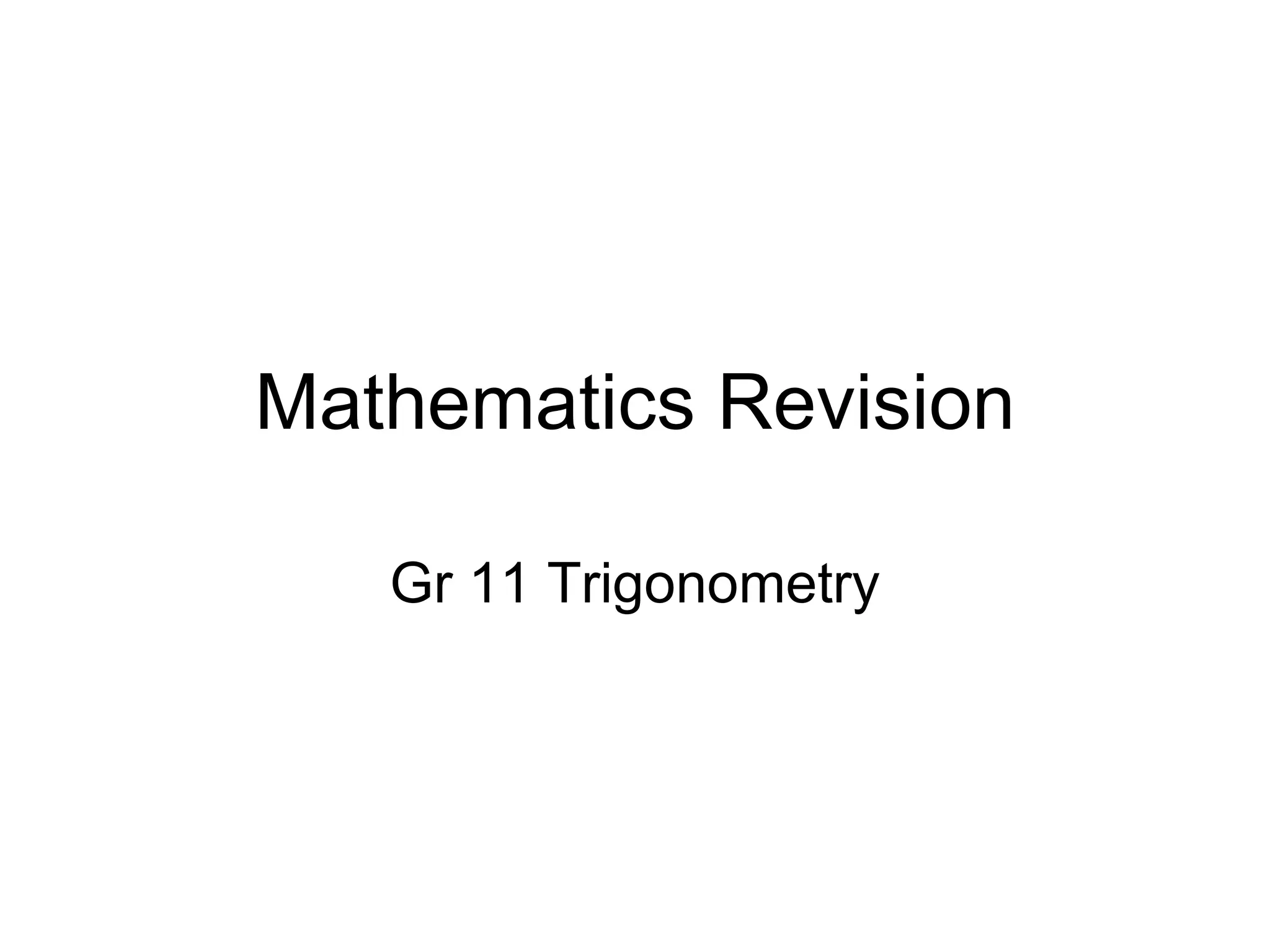 Wynberg girls high-louise keegan-maths-grade11-trigonometry revision | PPT