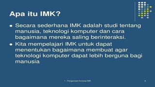 IM Komputer-Human Computer Interface_Pengertian_IMK | PPT