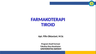Tatalaksana Terapi pada Pasien dengan Gangguan TIROID | PPTX