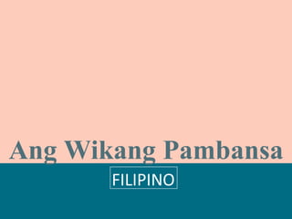 P1-Wika-at-Wikang-Pambansa (1).pptx