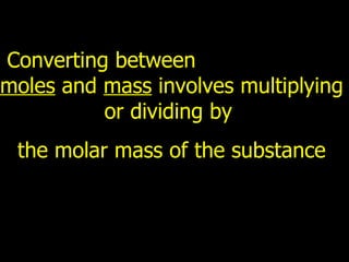 Lecture 10.2a- Mole Mass Conversions | PPT