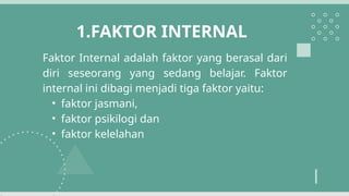 P 12 Faktor yang mempengaruhi belajar.pptx