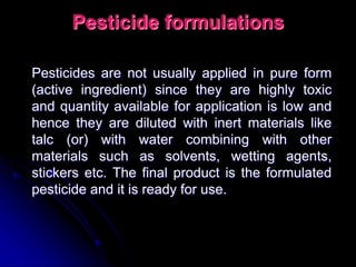 P 14,15 Pesticide forumulation, Appln.ppt