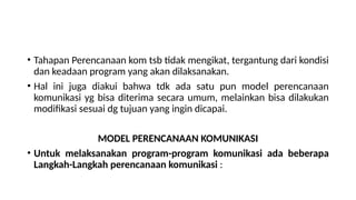 GAMBARAN ATAU MODEL PERENCANAAN KOMUNIKASI .pptx