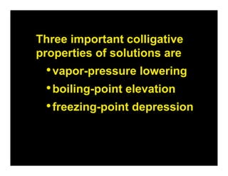 Lecture 16.3- Colligative Properties | PPT