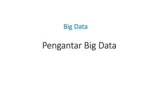 Pertemuan 01 Big Data - Pengantar-Big-Data.pdf