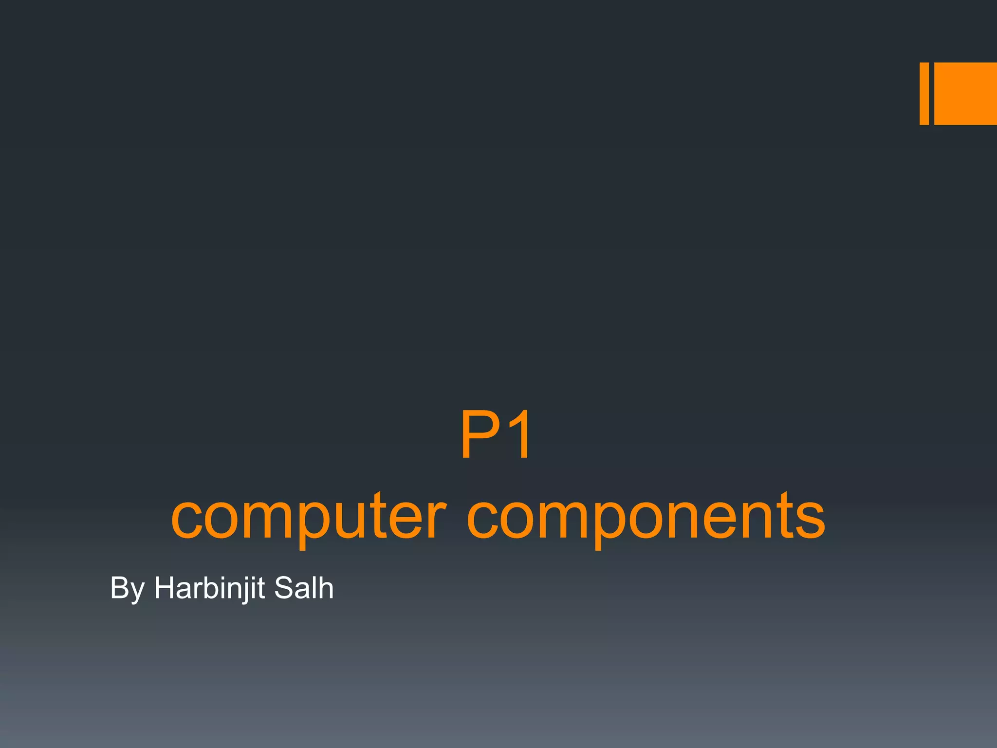 P1 computer components | PPT | Free Download