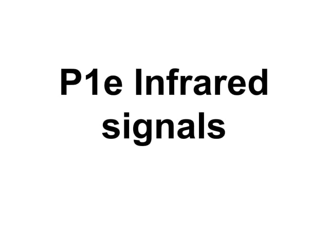 P1e Infrared Signals | PPT