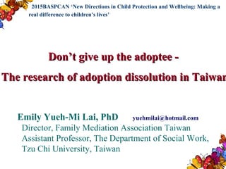 Don't give up the adoptee - The Research of Adoption Dissolution in ...