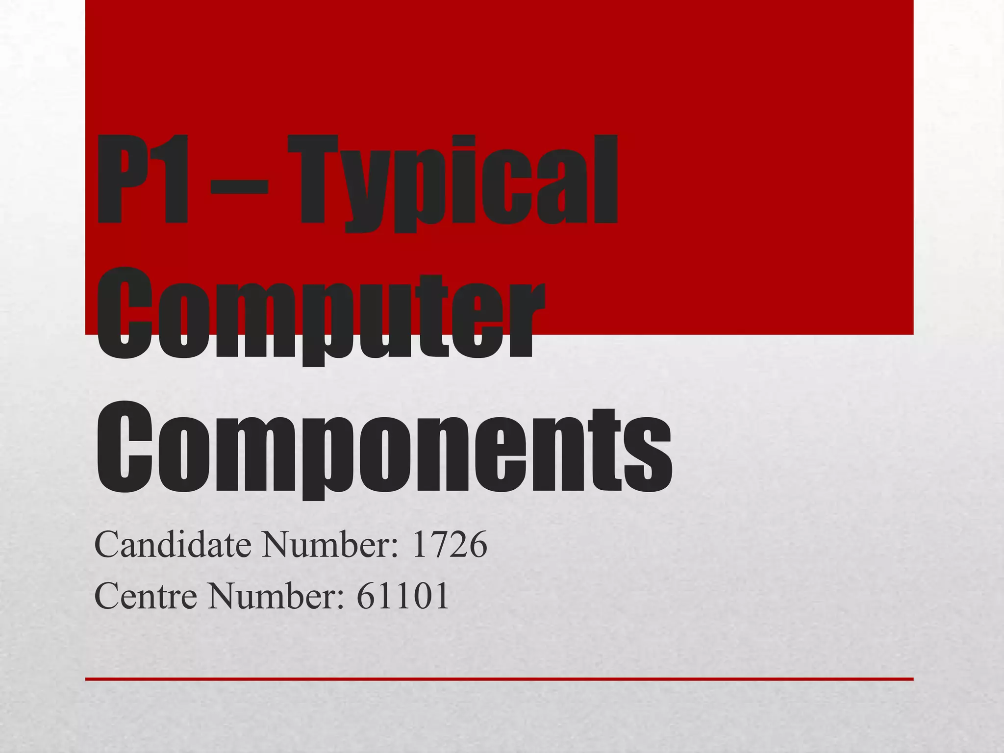 P1 – typical computer components | PPT