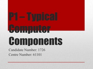P1 – typical computer components | PPT
