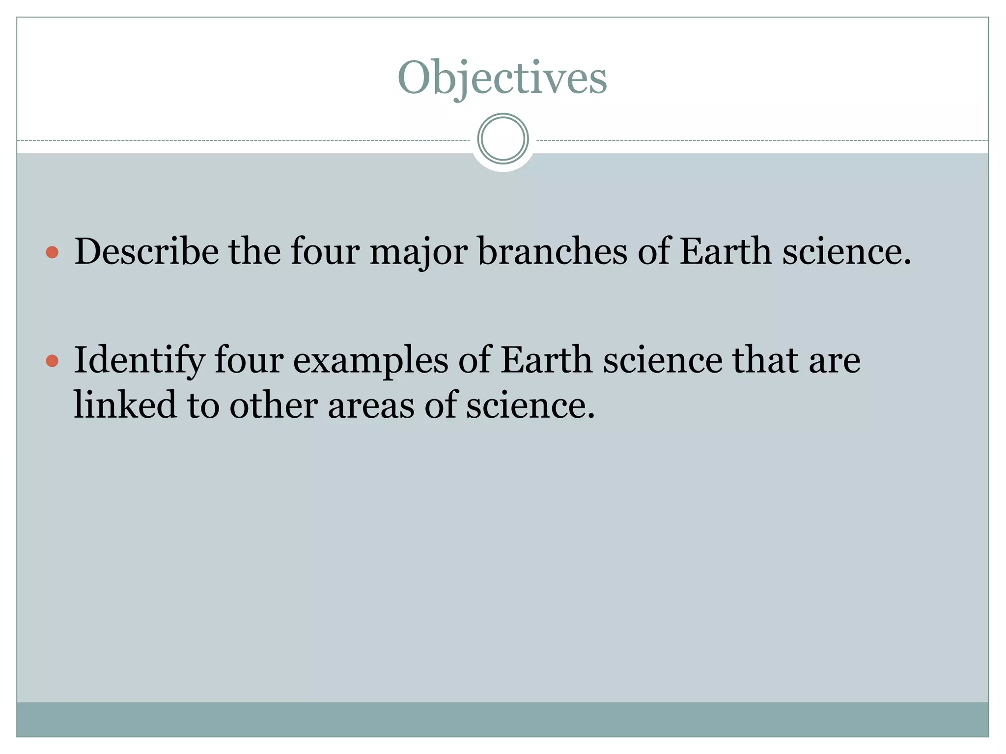 P2.1 Branches of Earth Science | PPTX