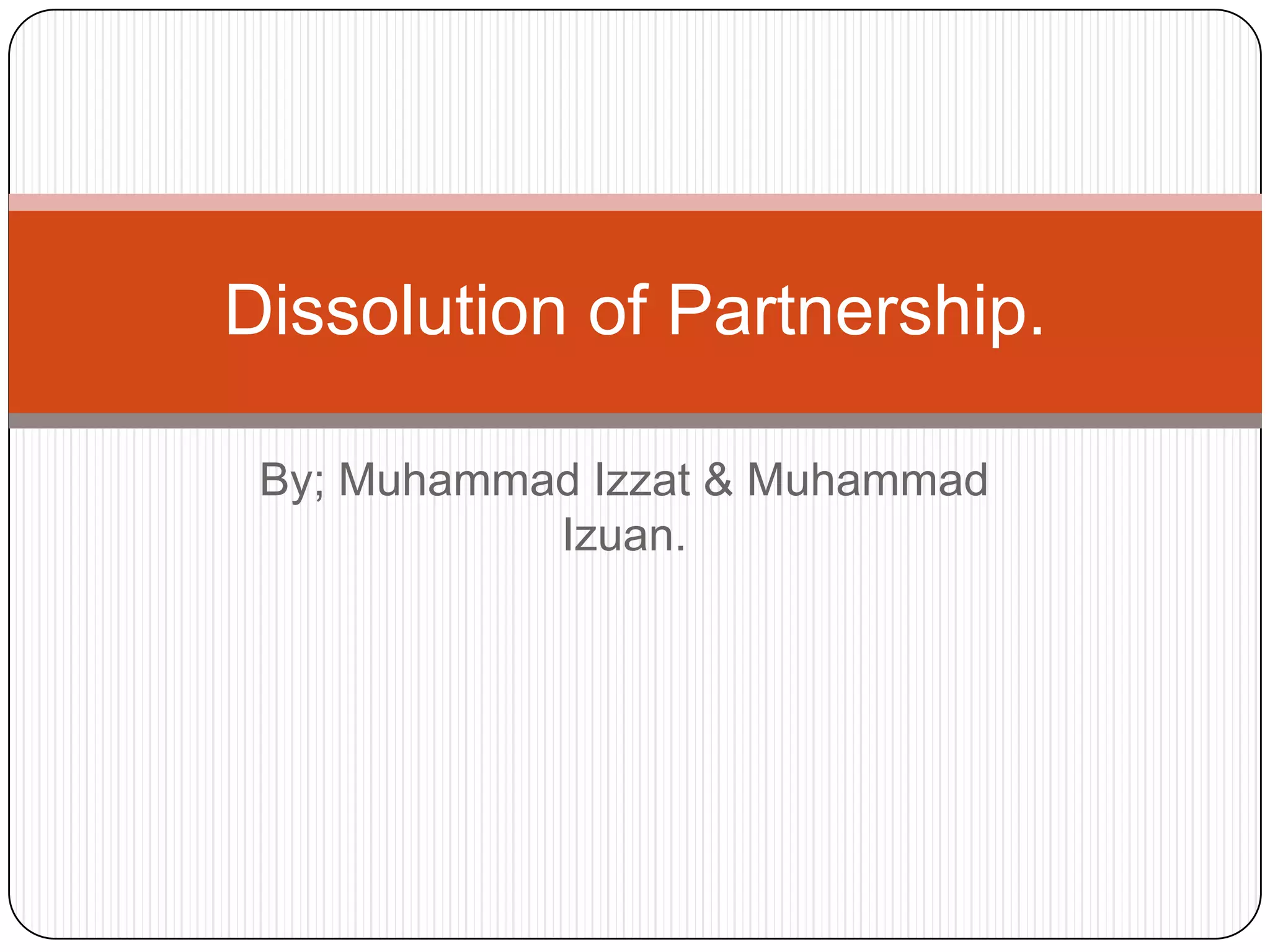 Dissolution of Partnership | PPTX
