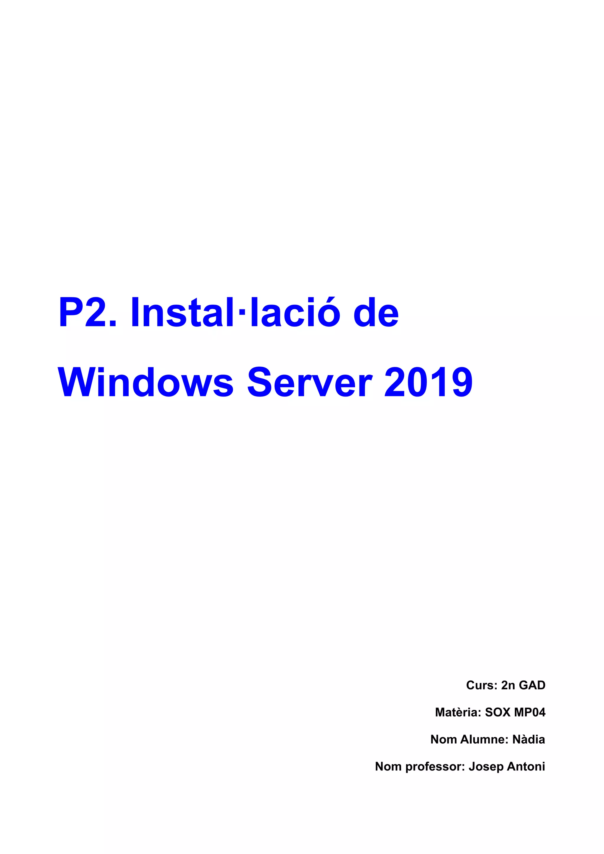 P2.Instal·lació de Windows Server 2019.docx.pdf