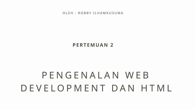 P2 - Pengenalan Web Development Dan HTML.pptx