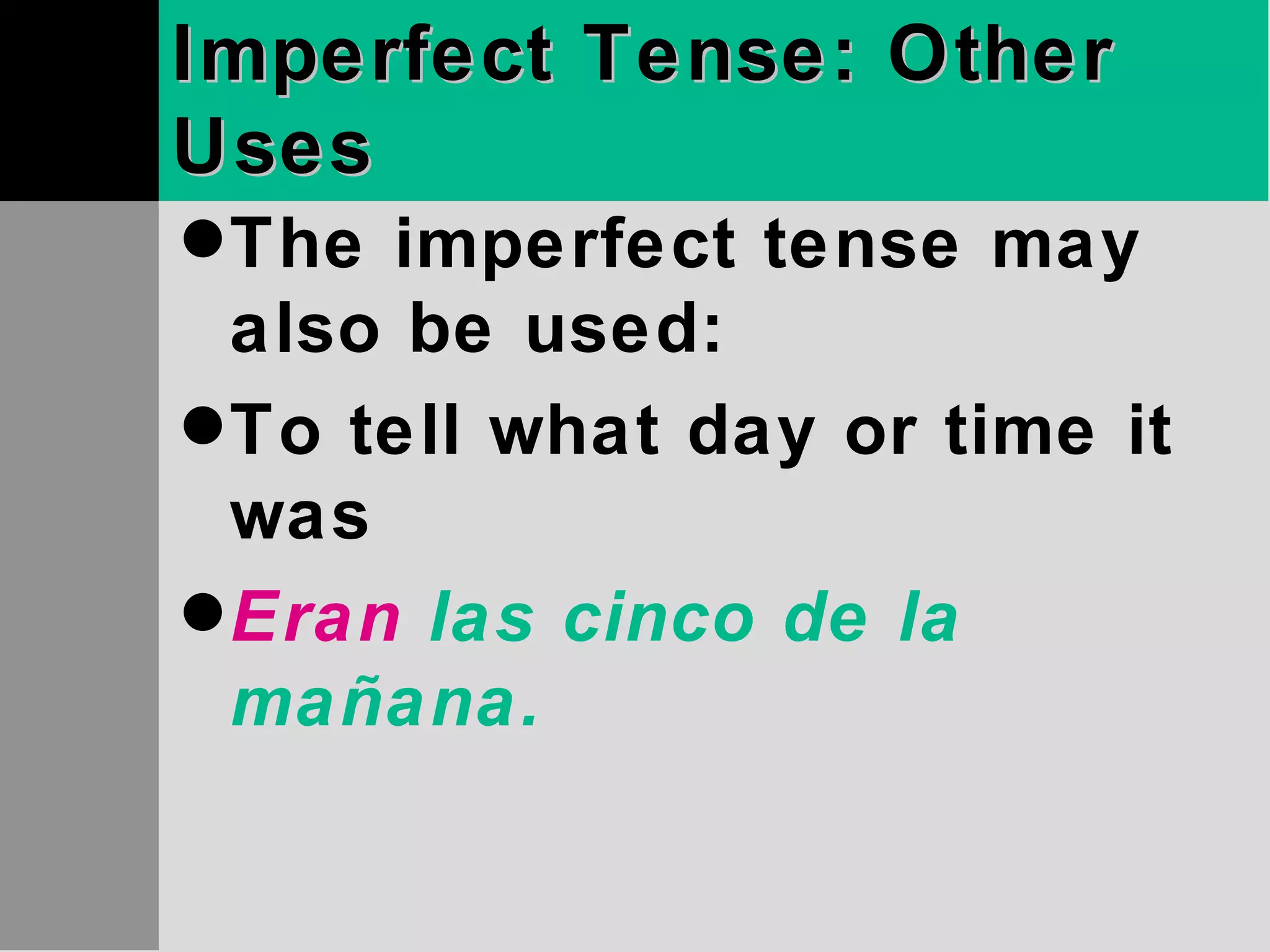 Using the Imperfect & Preterite | PPT