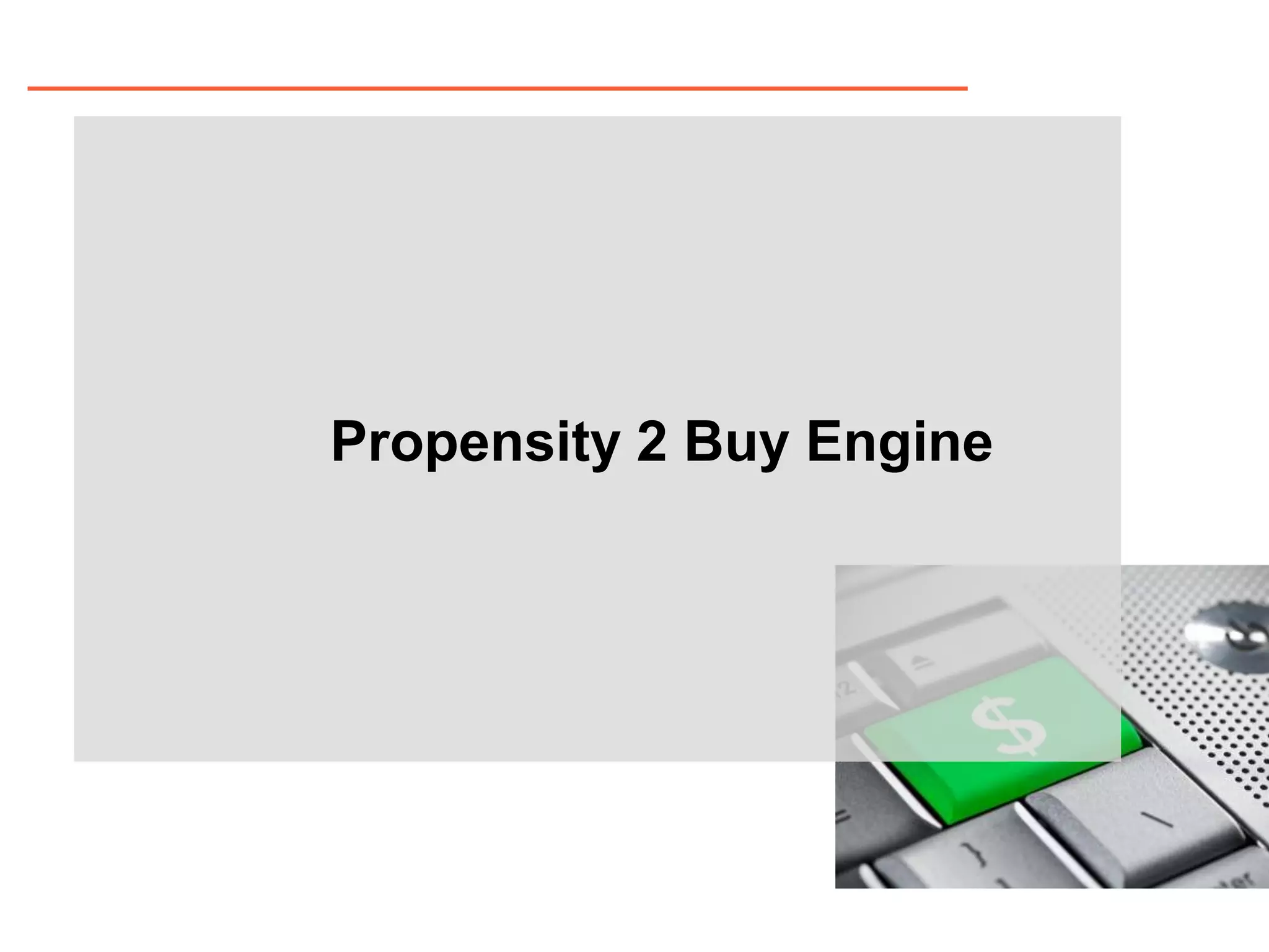 Propensity to Buy Engine | PPTX