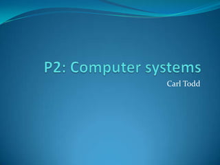 P2 computer systems | PPTX | Smartphones | Consumer Electronics